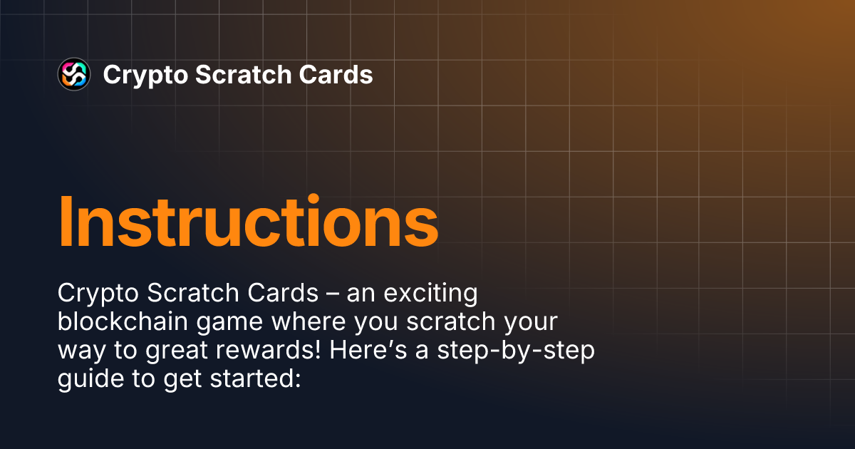 Instructions | Crypto Scratch Cards